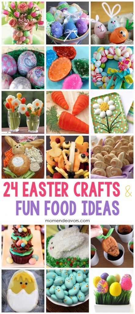 Easter Crafts & Fun Food Ideas! - Mom Endeavors