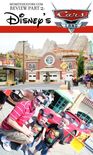 Disney's Cars Land Review Part 2! #CarsLand - Mom Endeavors