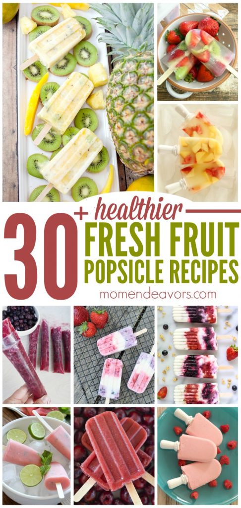 30+ Healthier Fresh Fruit Popsicle Recipes - Mom Endeavors